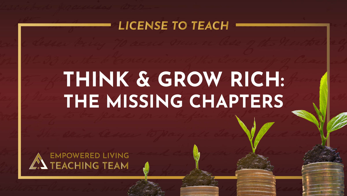 Think & Grow Rich: The Missing Chapters - [License to Teach ...